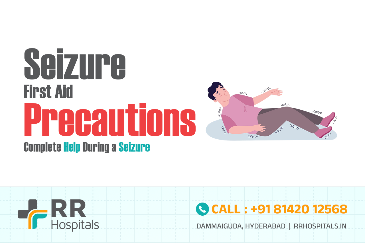 Seizure First Aid Precautions: Complete Help During a Seizure